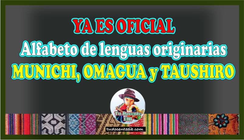 Se reconoce oficialmente alfabeto de lenguas originarias Munichi ...